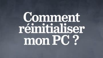 Comment réinitialiser mon PC ? Journal du Freenaute